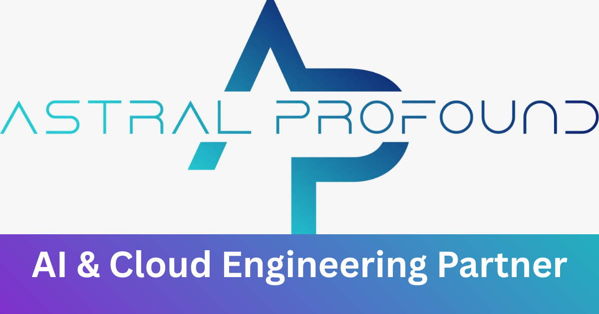 AI & Cloud Engineering Partner | Astral Profound